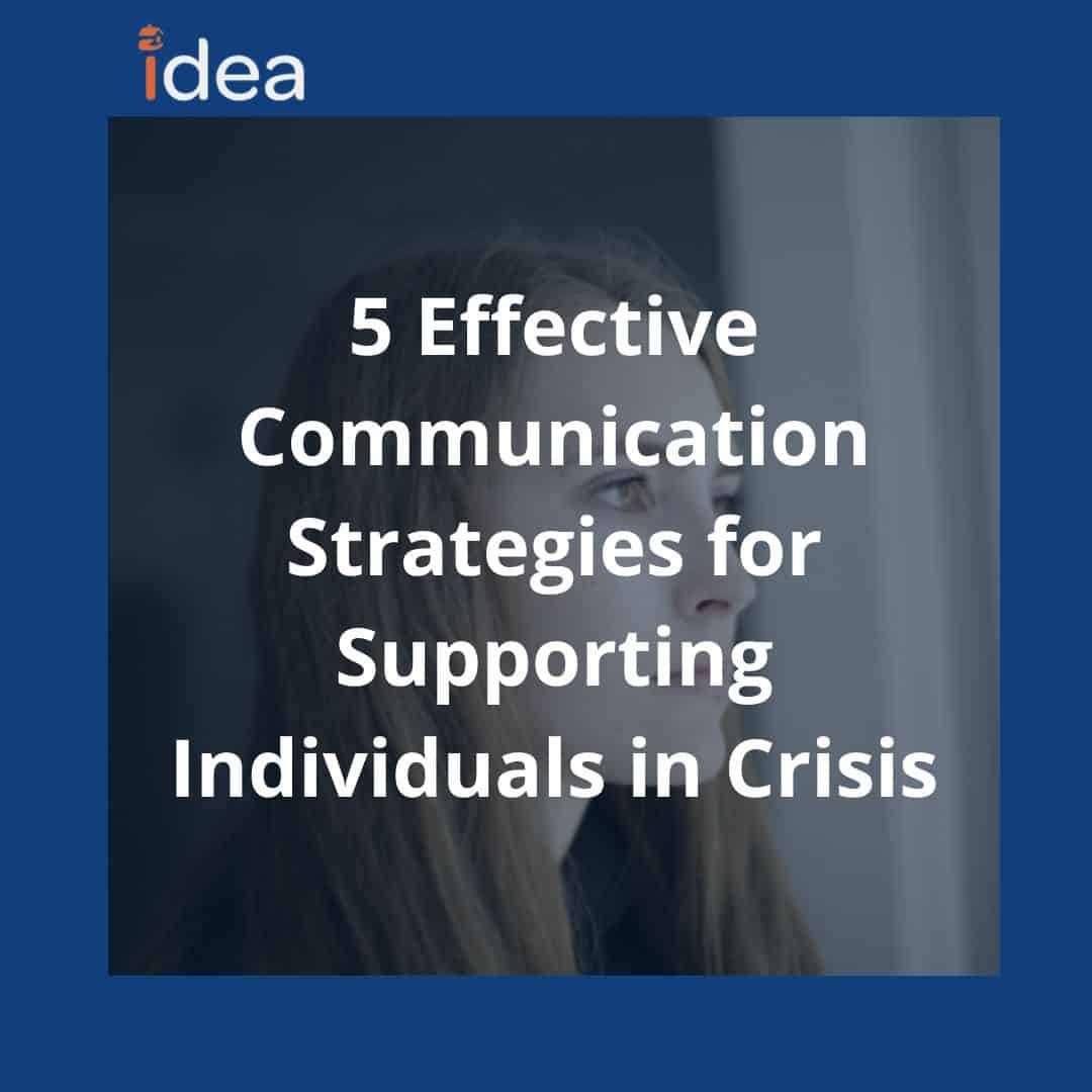 5 Communication Strategies For Supporting People In Crisis